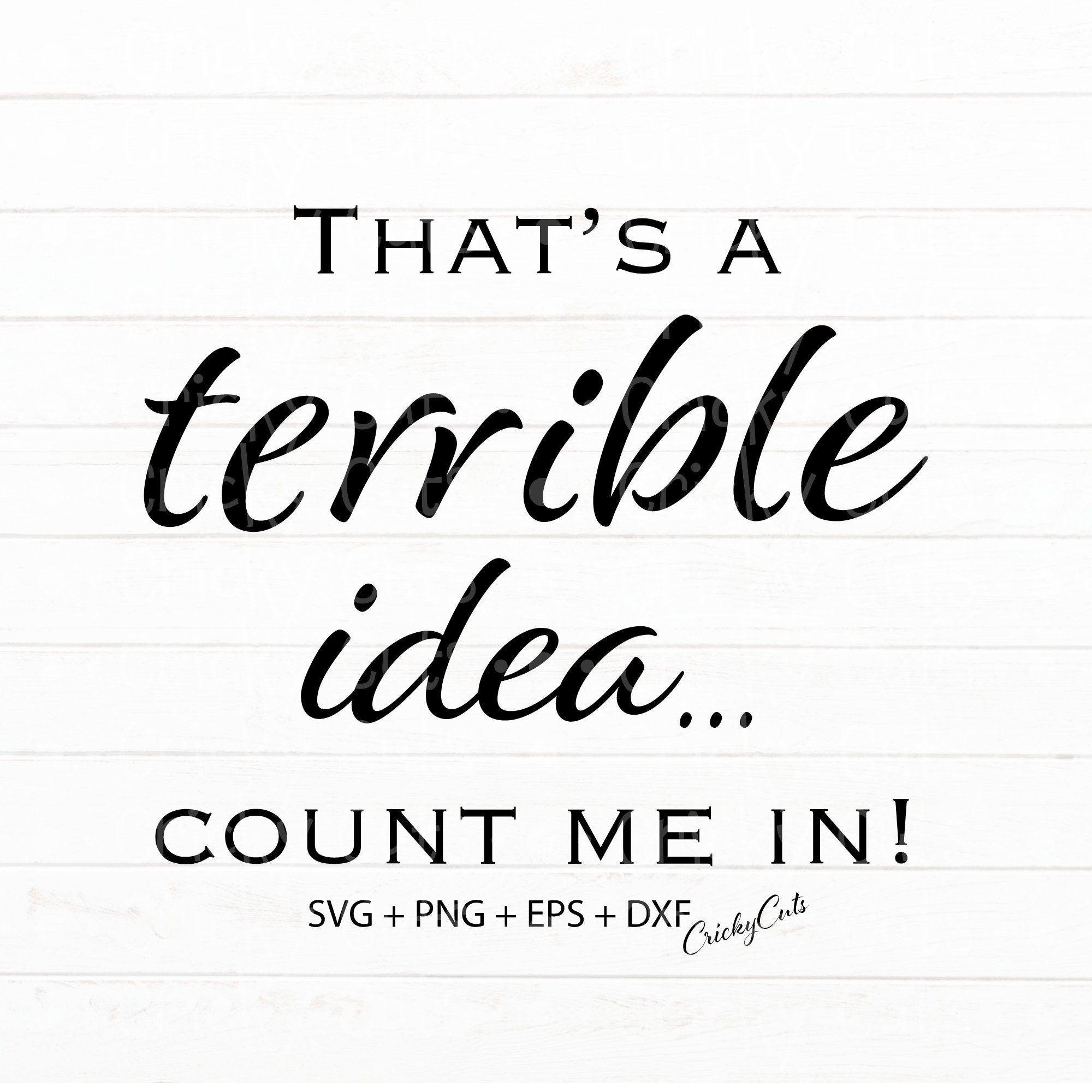 That's A Terrible Idea Svg Funny Shirt Phrase Svg - Etsy UK