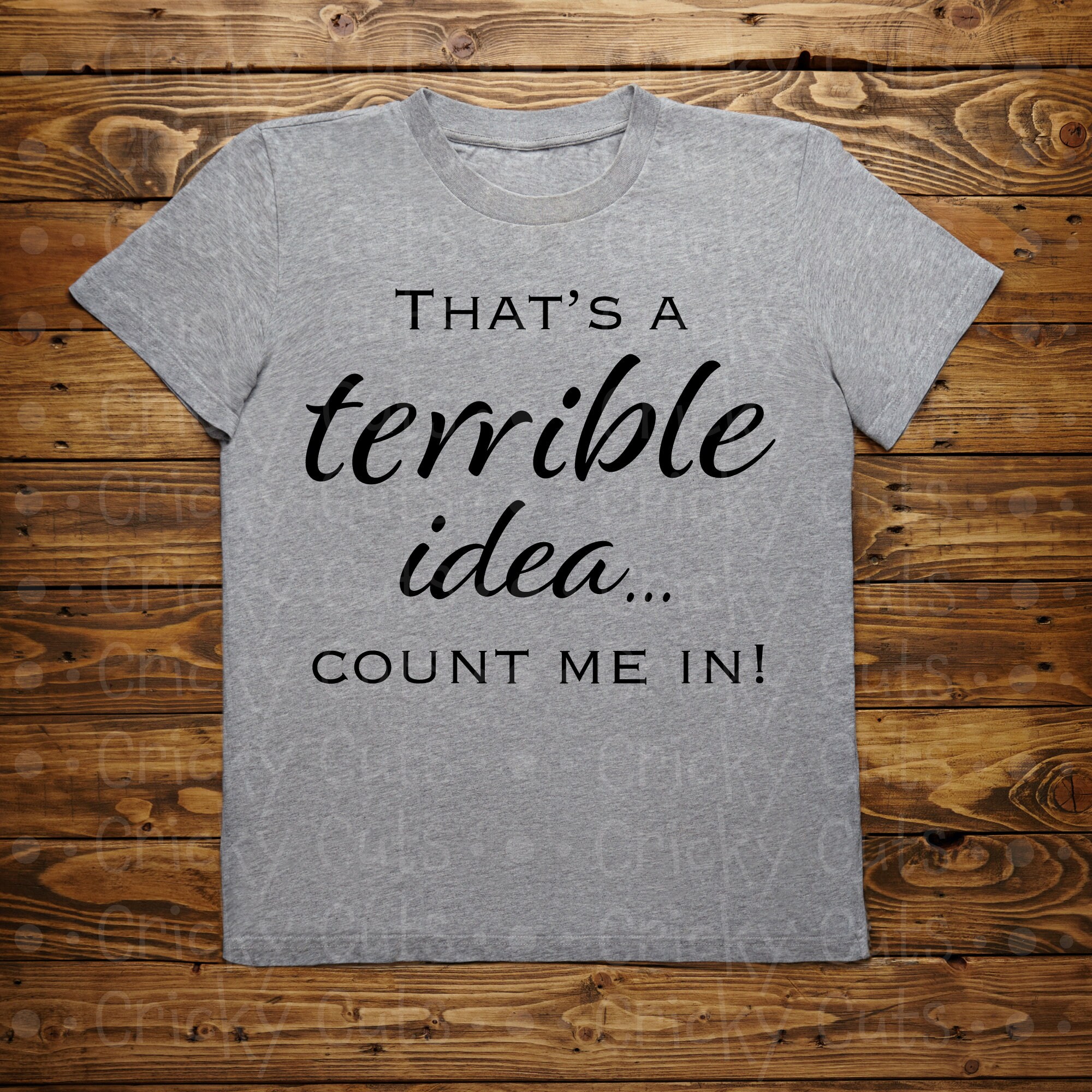 That's A Terrible Idea Svg Funny Shirt Phrase Svg - Etsy UK