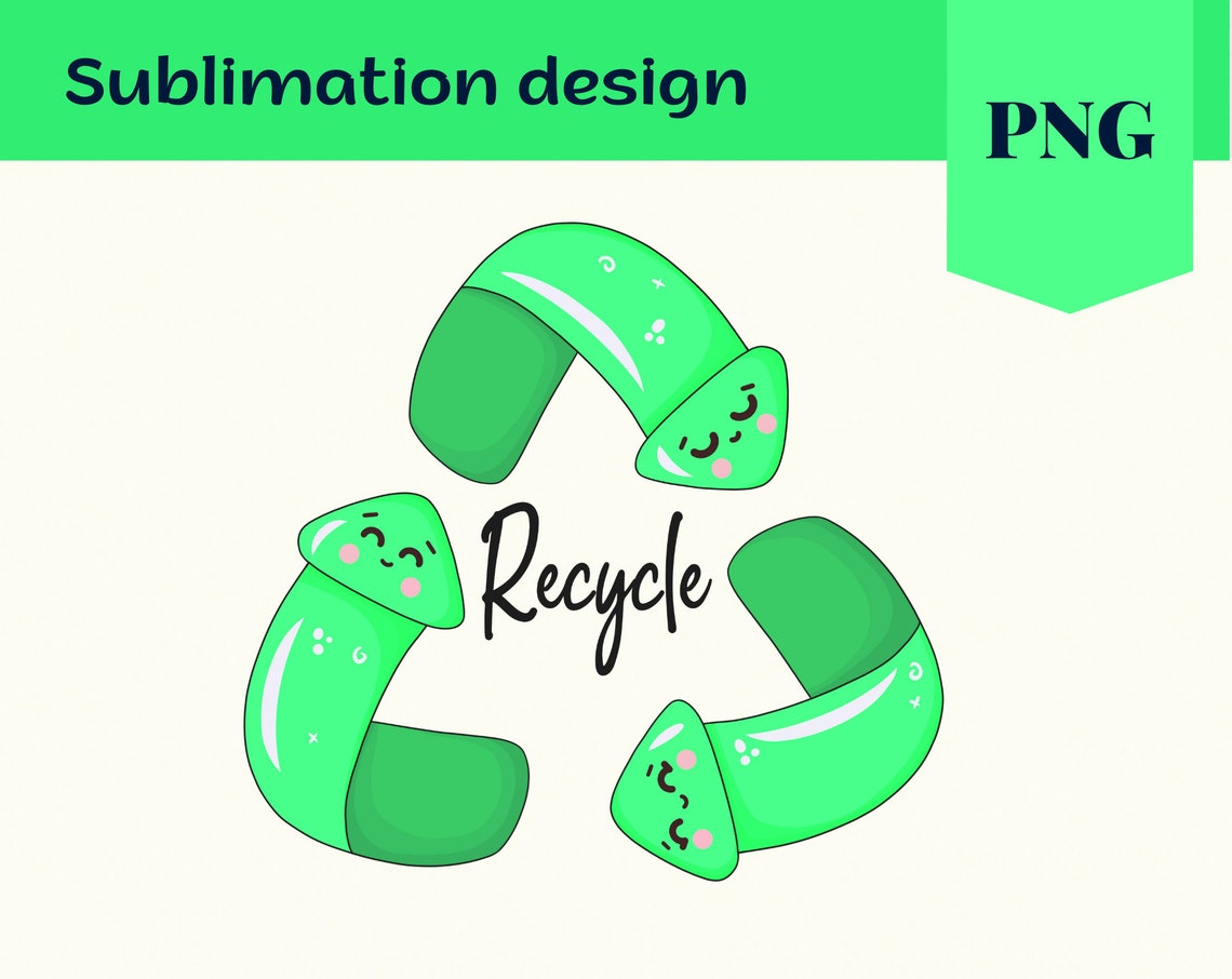 Recycle Png Clipart, Cute Kawaii Zero Waste Printable Sublimation ...
