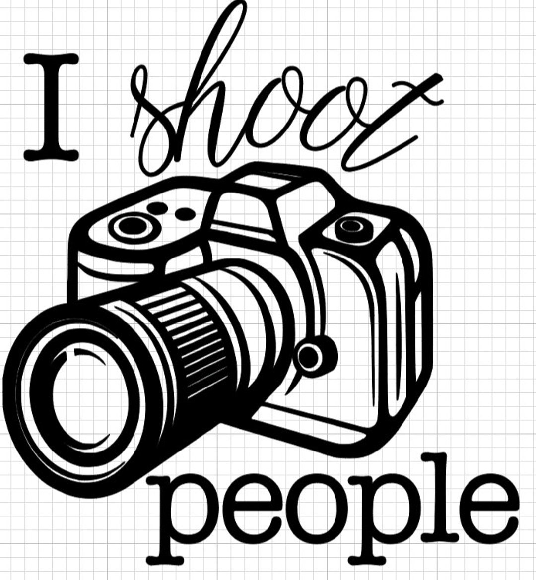 I Shoot People SVG Camera Humor Vendor Gift Photographer Cut File ...