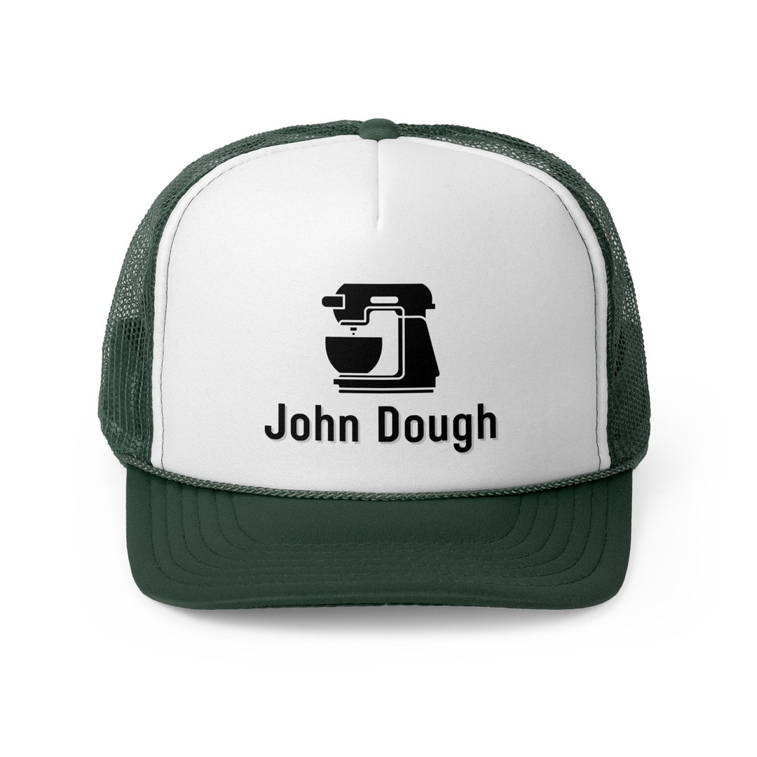 John Deere John Dough, Dough Hat, Baking Pun Hat, Hat for Baker, John Deere Pun, John Dough ...