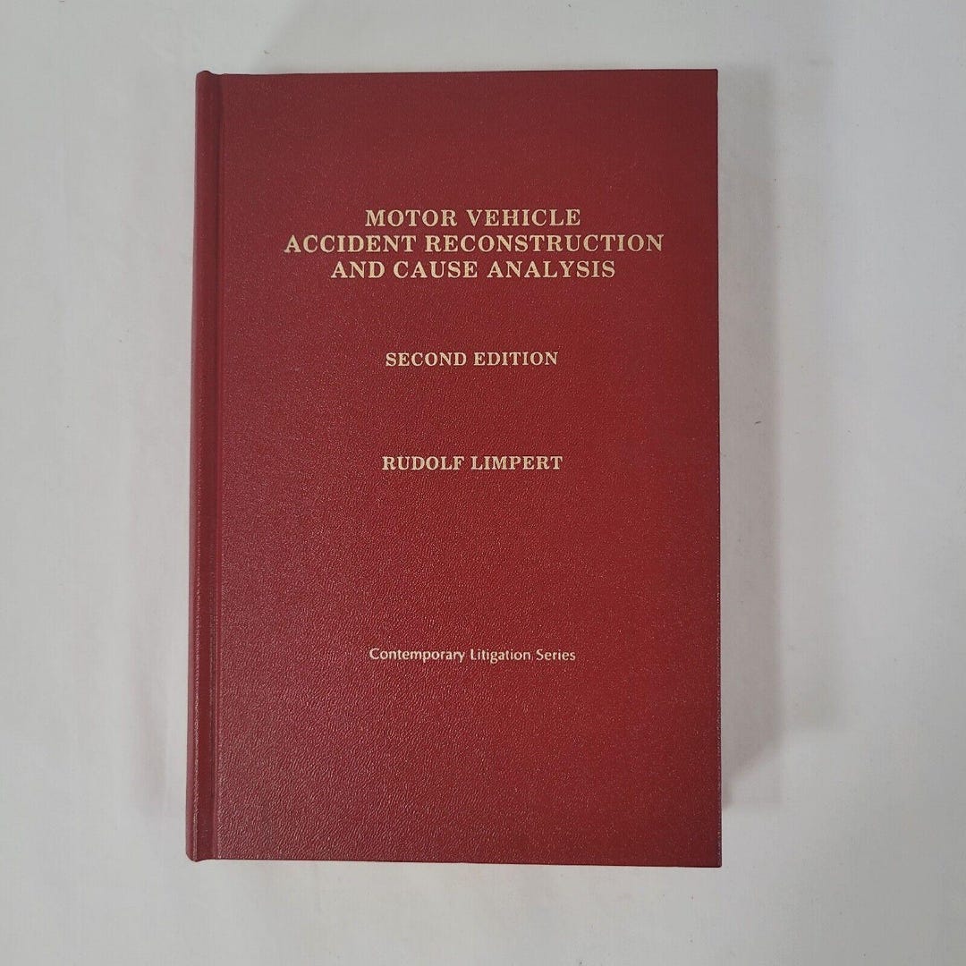 Motor Vehicle Accident Reconstruction & Cause Analysis, Rudolf Limpert ...