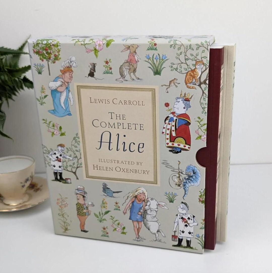 The Complete Alice by Lewis Carroll, Illustrated by Helen Oxenbury ...