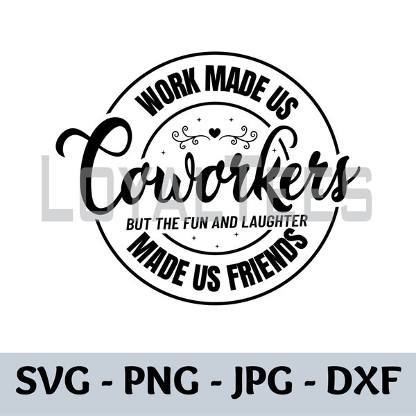 Work Made Us Coworkers Svg - Etsy