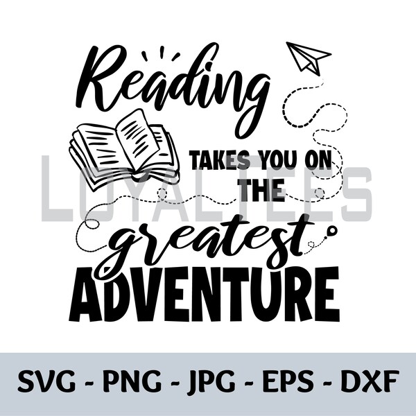 Reading Takes You on the Greatest Adventures Svg - Etsy