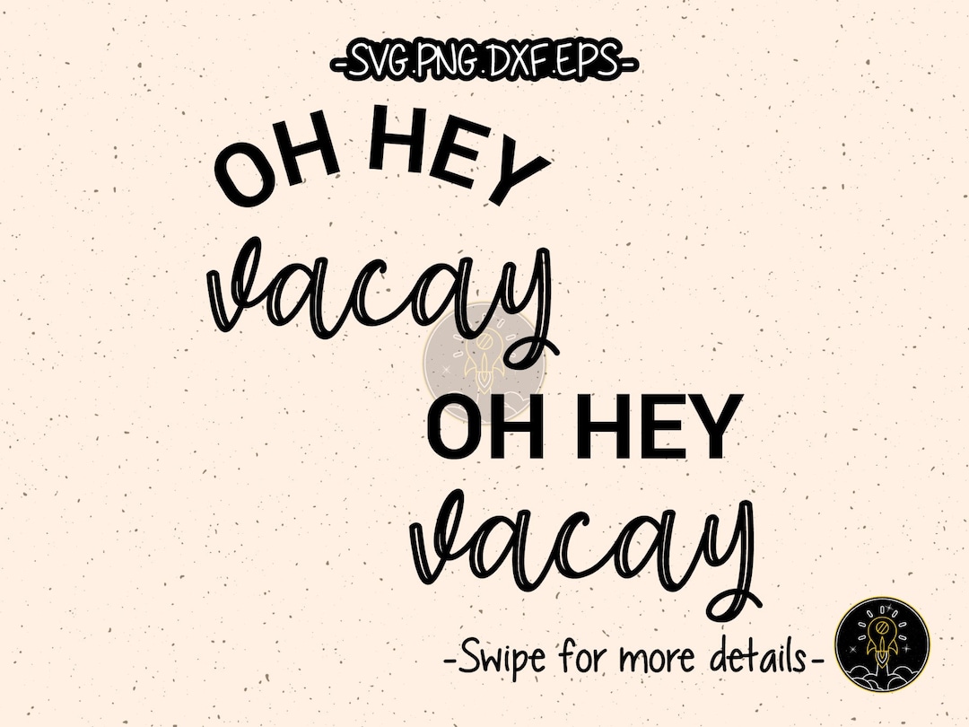 Oh Hey Vacay Vacation Traveling SVG Cut File Cricut Clipart - Etsy