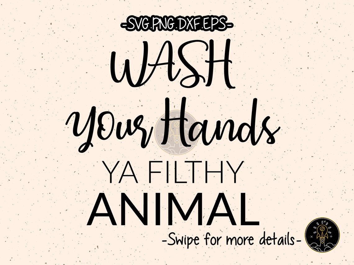 Wash Your Hands Ya Filthy Animal SVG Bathroom Signs Cut File Vector ...