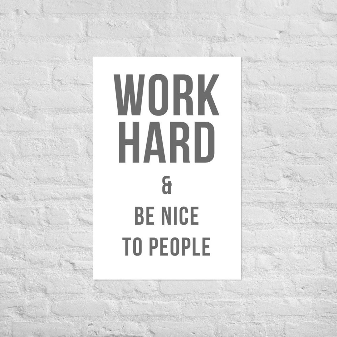 Work Hard and Be Nice to People Print, Office Decor, Classroom Poster ...
