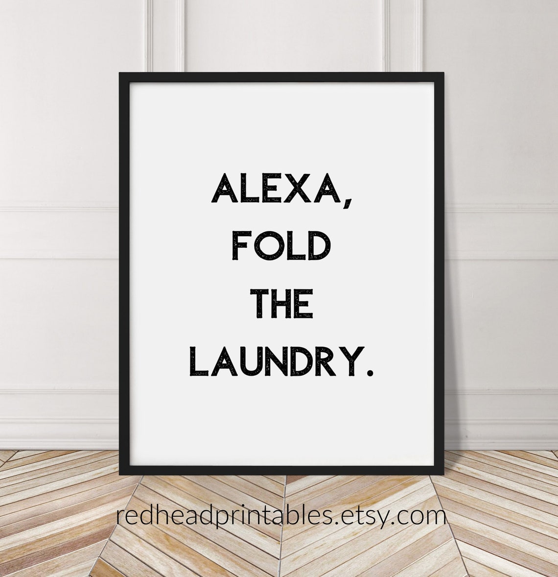 Alexa Fold the Laundry, Funny Alexa Printable Wall Art, Alexa Do the ...
