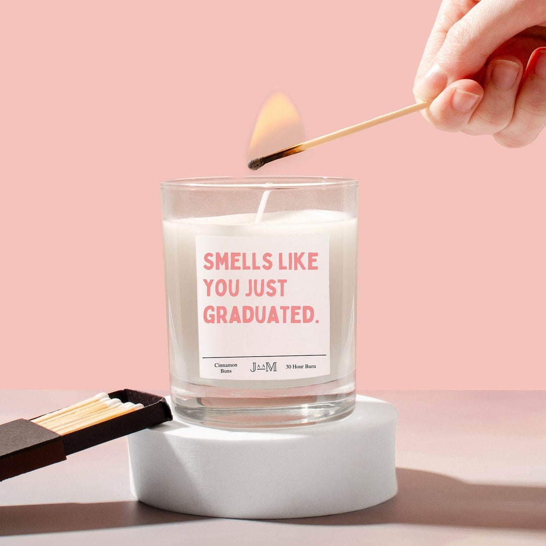 Smells Like You Graduated Candle Gift for Graduate. Graduation Candle ...