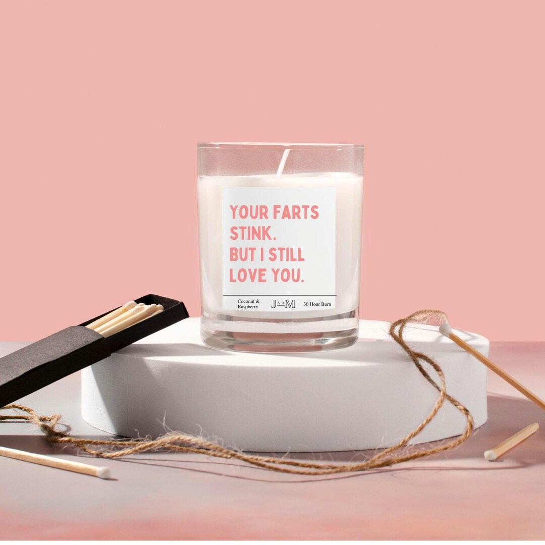 Your Farts Stink but I Still Love You. Candle Gift for Him Boyfriend ...