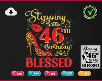 Stepping Into My 46th Birthday Svg - Etsy