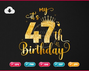 47 Birthday Svg - Etsy