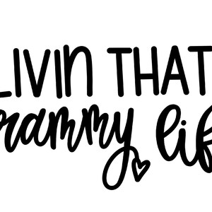 Livin’ That Grammy Life SVG File - Etsy