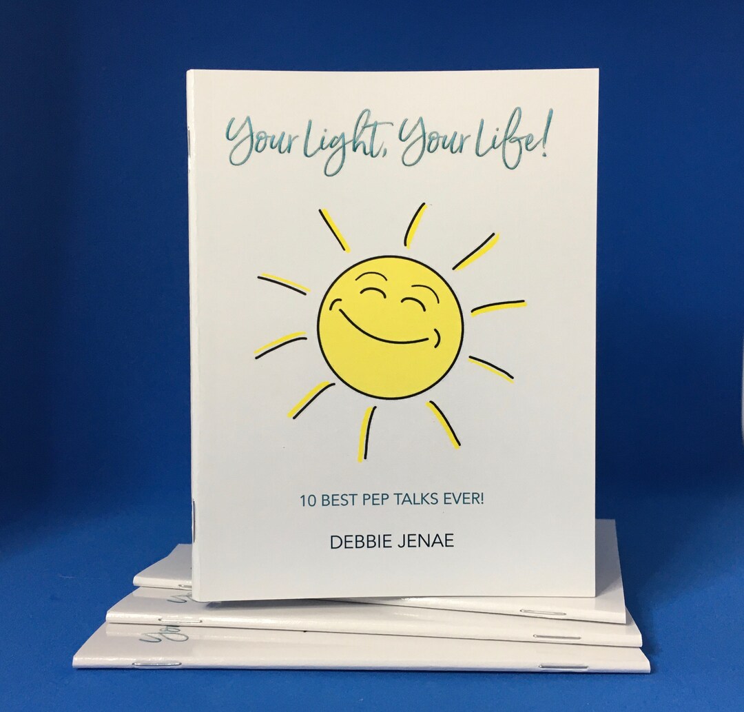 Your Light, Your Life! Soft Cover Booklet, Best Pep Talks, Inspiring ...