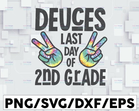 Goodbye Second Grade 2021 Svg Deuces Last Day of 2nd Grade | Etsy