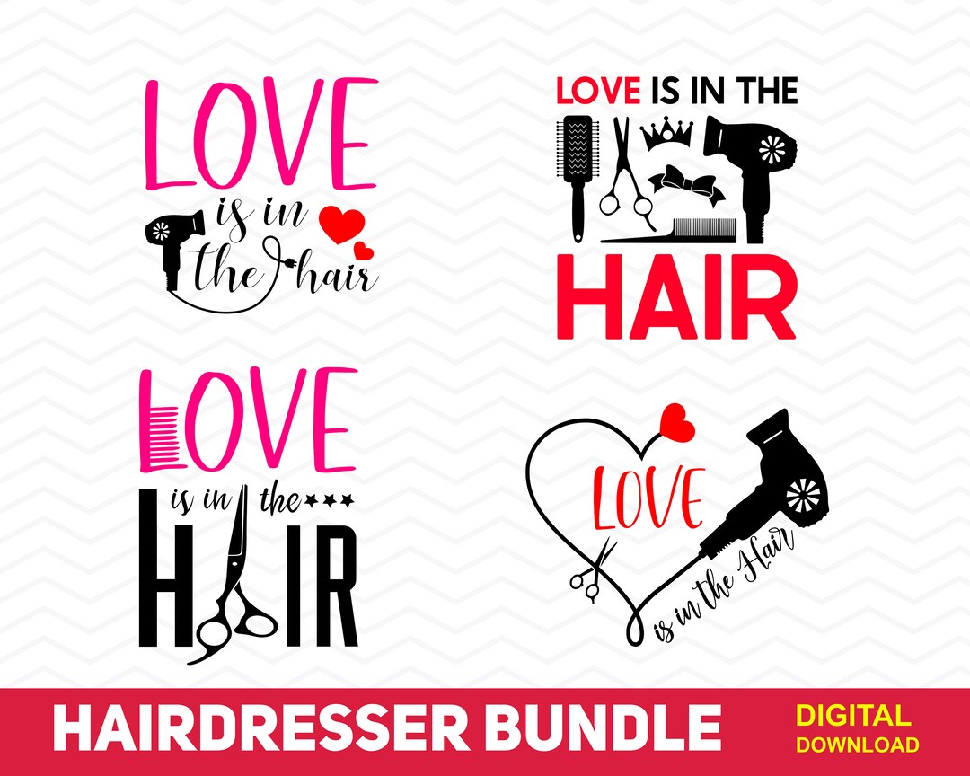 Hairdresser SVG Bundle, Love is in the Hair, Valentines, Stylist ...