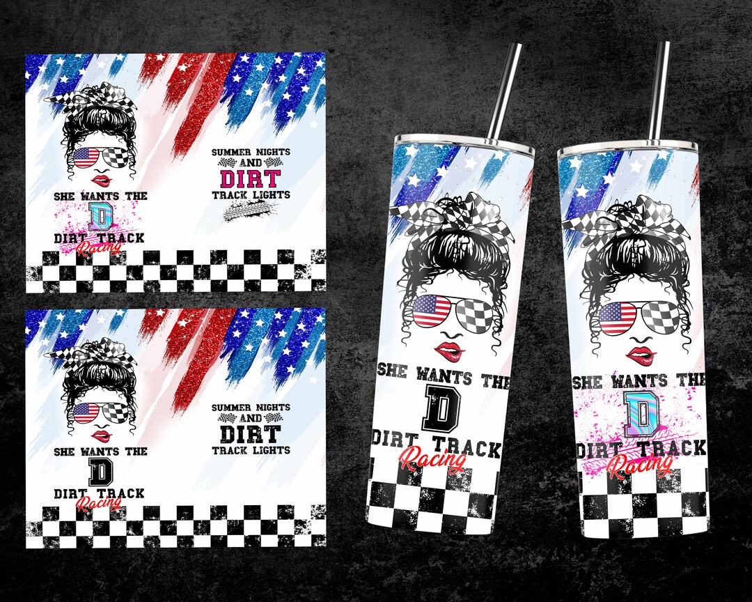 She Wants the D Dirt Track Racing Sublimation, 20oz Skinny Tumbler Wrap ...