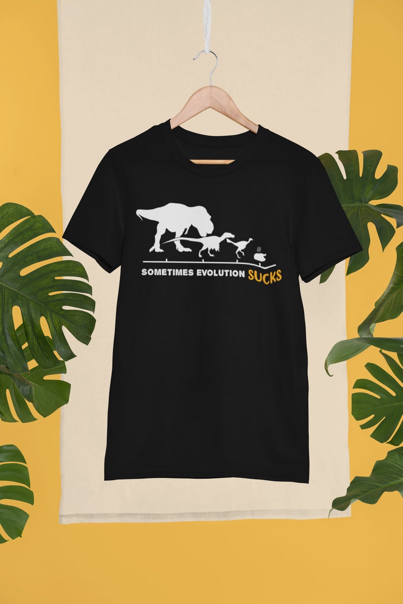 Sometimes Evolution Sucks Dinosaur Velociraptor Chicken T-rex Joke Natural Selection Life ...