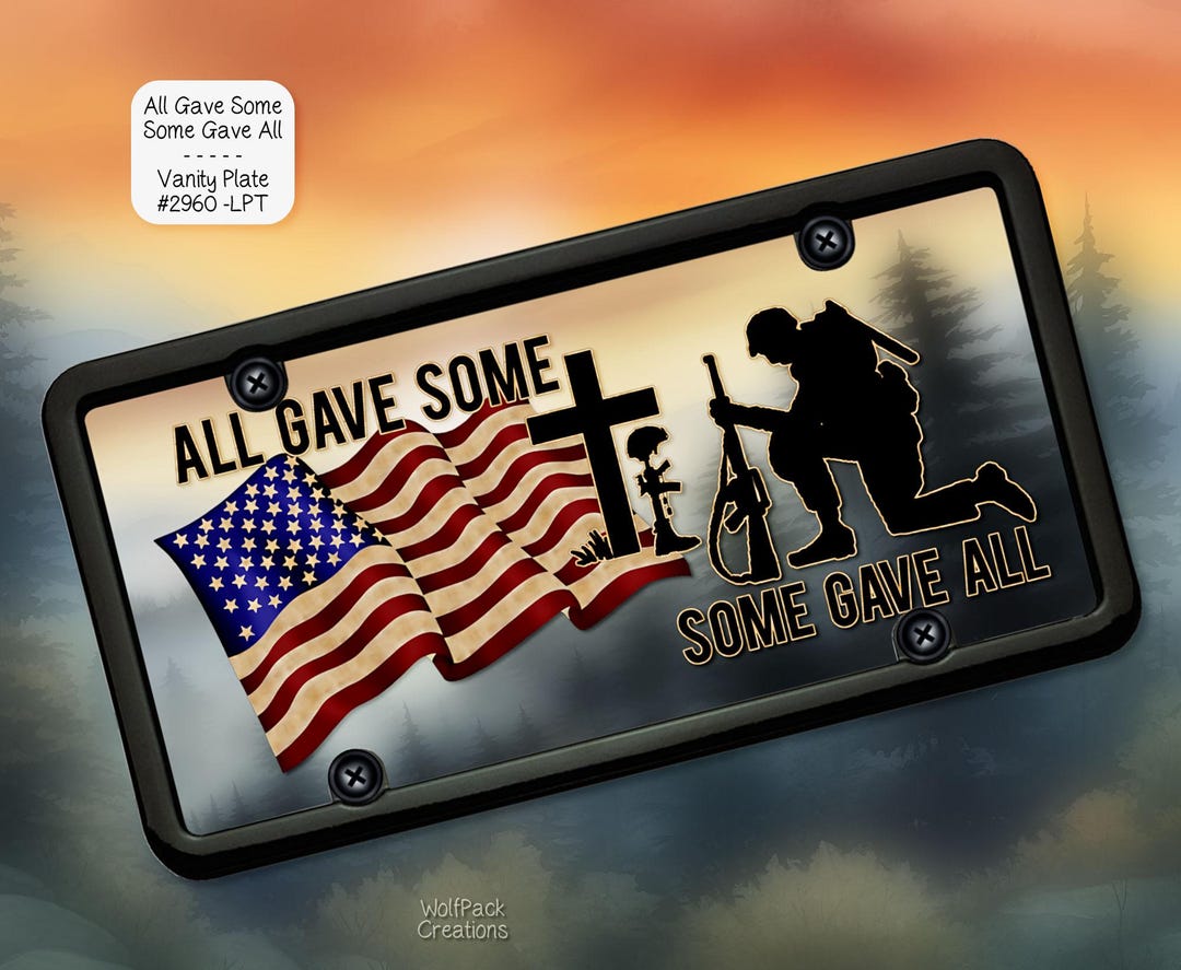 Some Gave All License Plate - Etsy