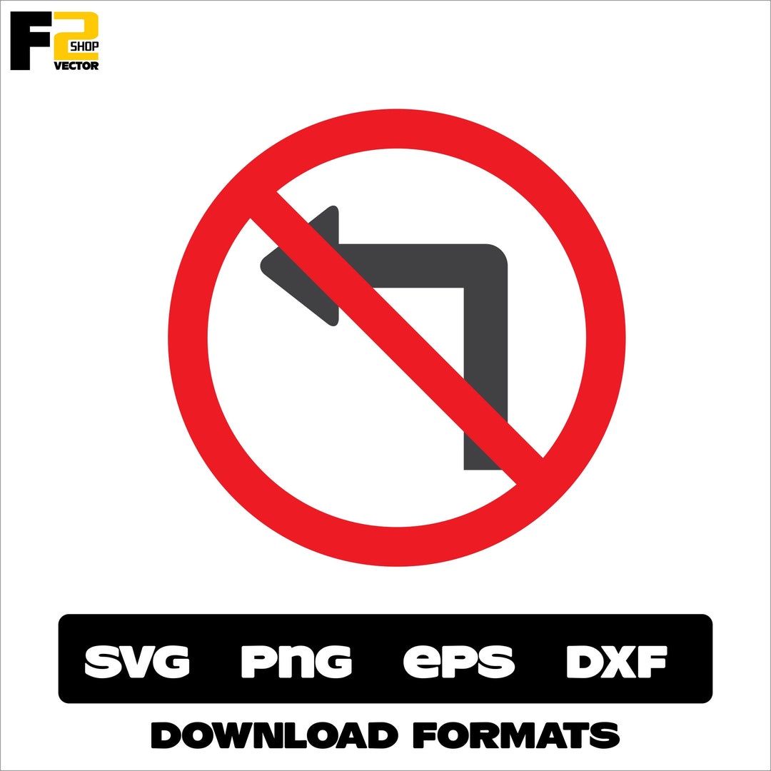 No Turn Left Sign Svg No Turn Left Png Turning Left - Etsy