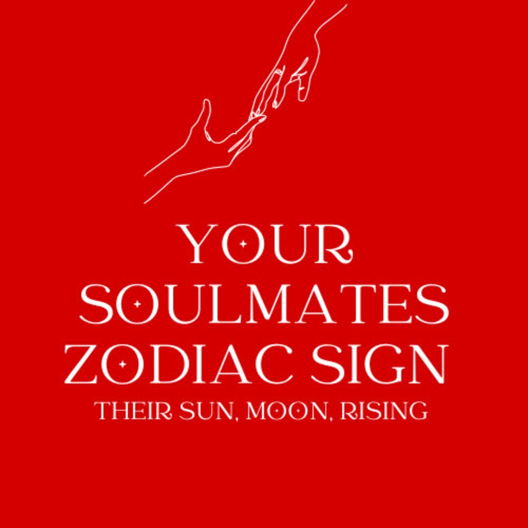 Your Soulmates Zodiac Sign Sun, Moon and Rising Within 24 Hour Reading ...