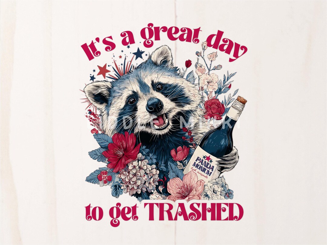 PNG 4th of July Trash Panda Pun, Funny Get Trashed Raccoon Tee Shirt ...