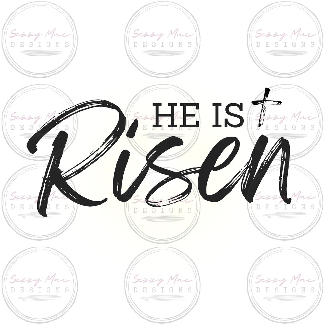 He is Risen, Jesus, Easter Png, Instant Digital, Clipart, Poster, T ...