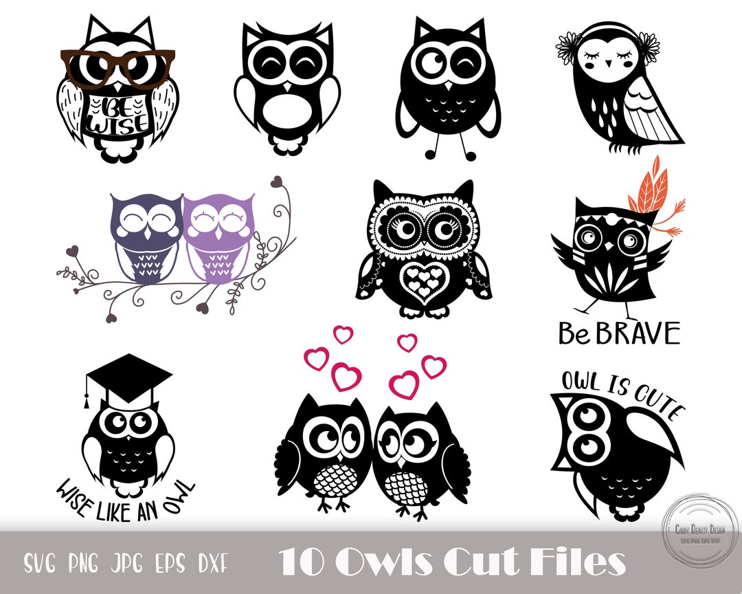 10 X Owl Svg, Owl Clipart, Owl Cut File, Wise Like an Owl, Be Brave ...