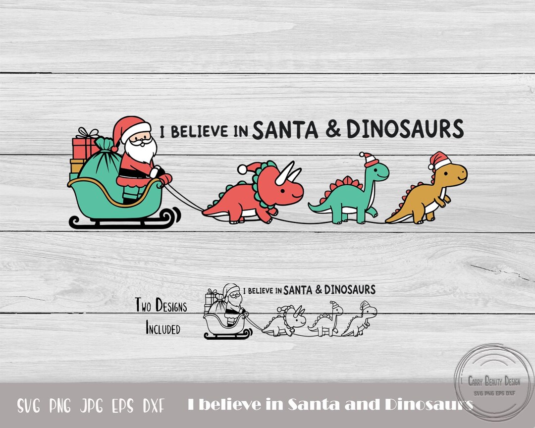 I Believe in Santa and Dinosaur, Merry Dinomas Png, Dino Reindeers ...