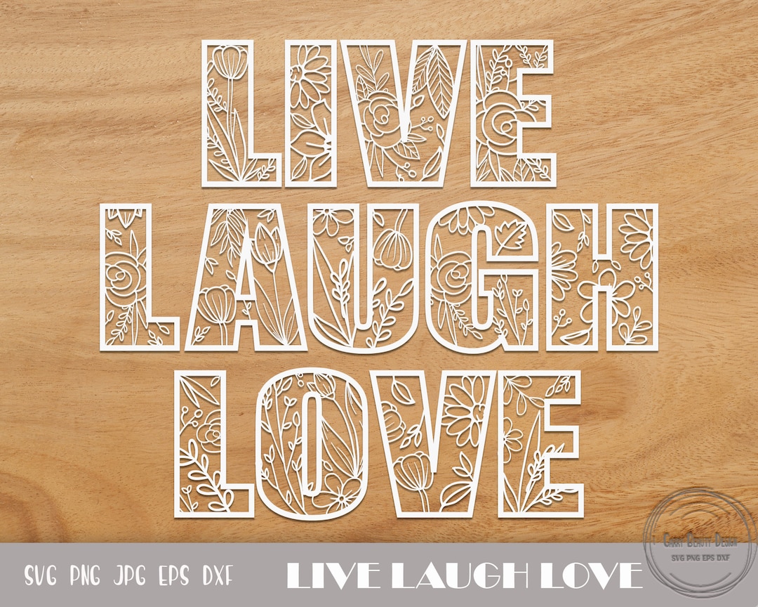 Love Laugh Live Svg, Inspirational Quote, Positive Quotes Svg, Live ...