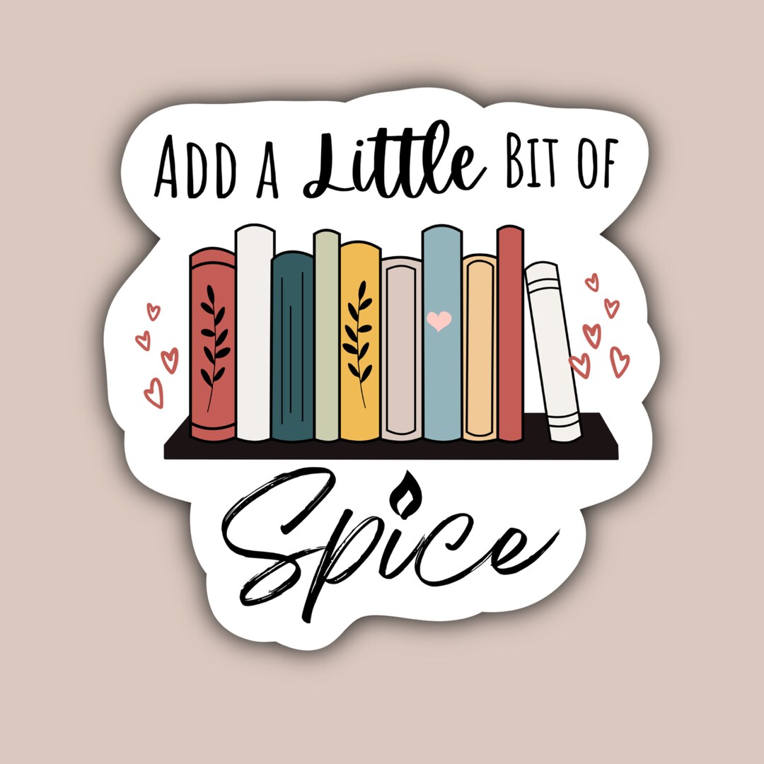 Add a Little Bit of Spice Sticker, Romance Book Reader Sticker, Spicy ...