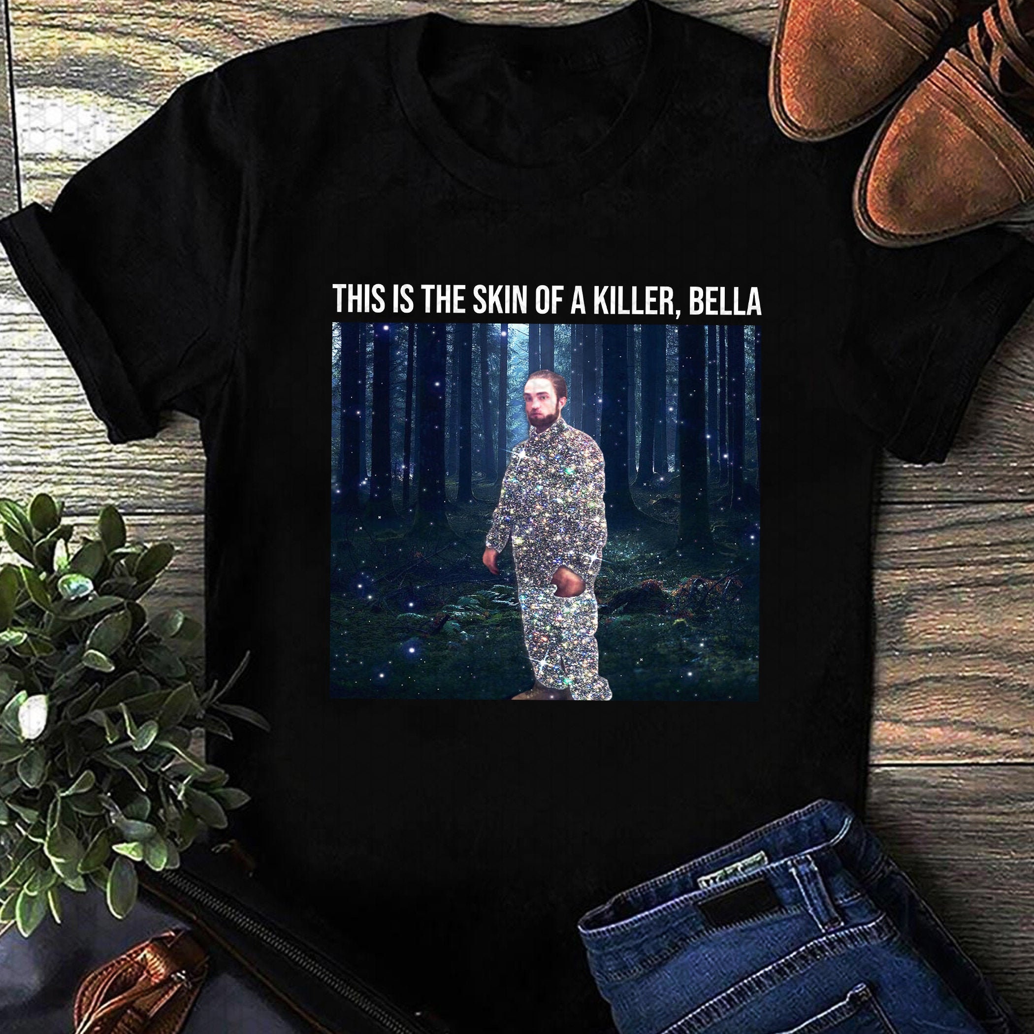 This Is The Skin Of A Killer Bella Shirt Robert Pattinson | Etsy