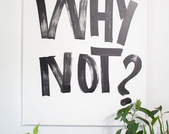 Why or Why Not 2 PRINT - Etsy