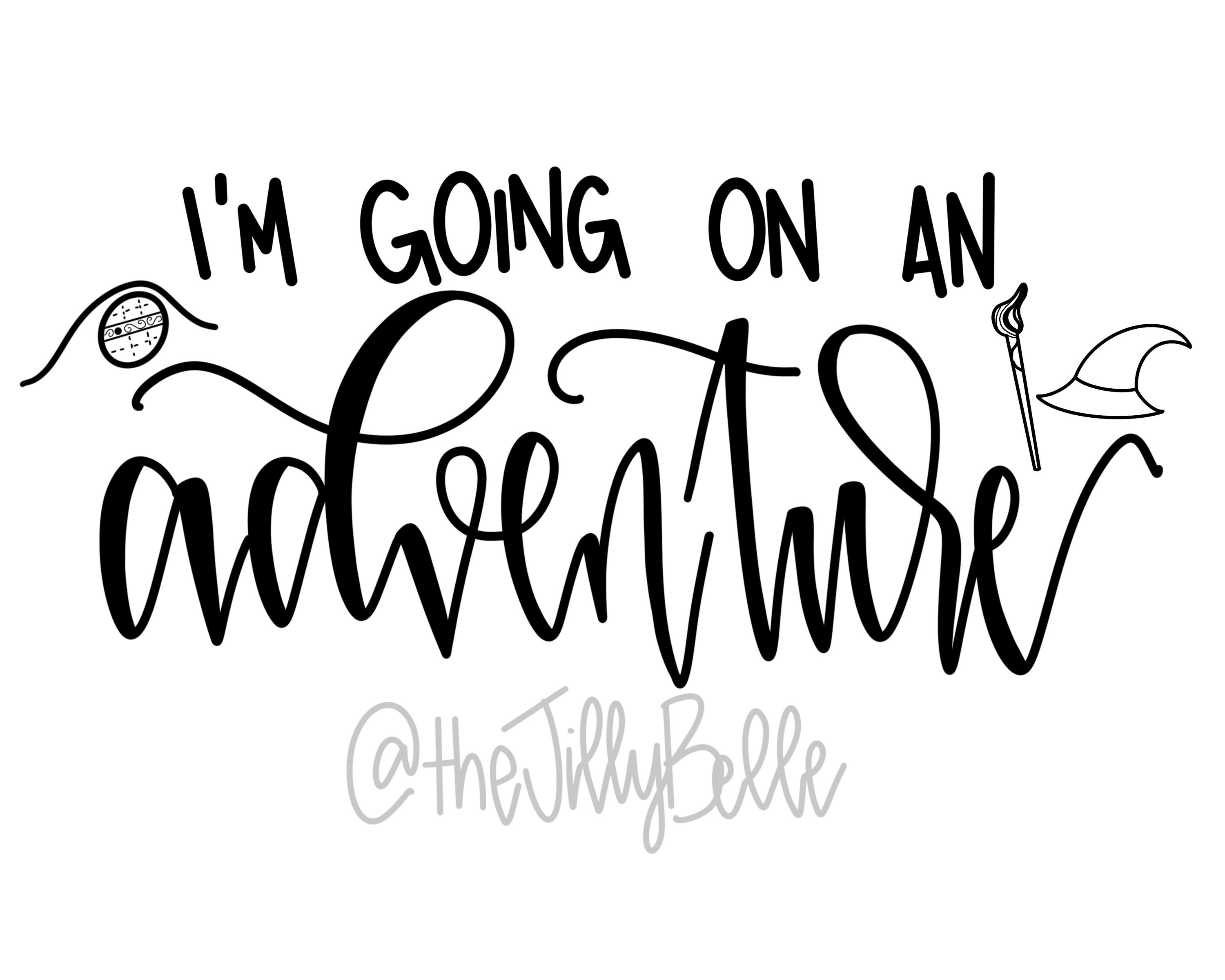 Im Going on a Adventure Digital File Im Going on a Adventure | Etsy