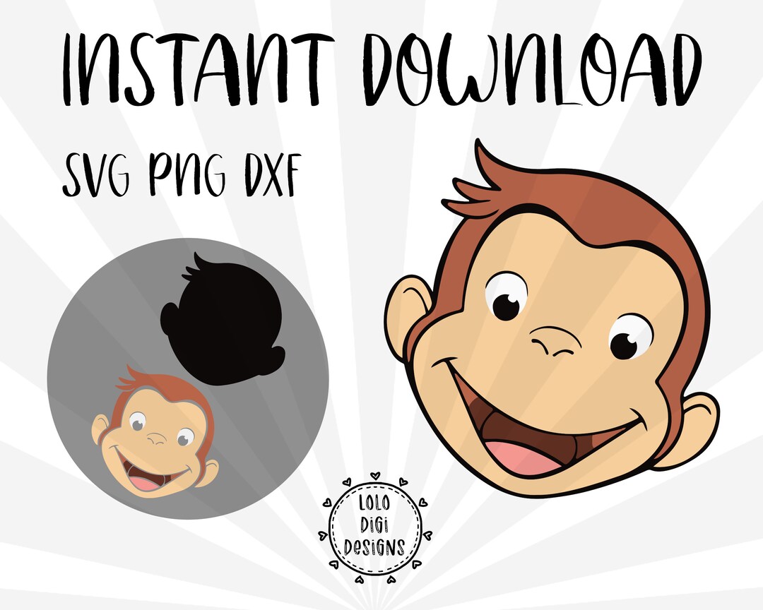 Curious George SVG Digital Download Curious George Birthday Cricut ...