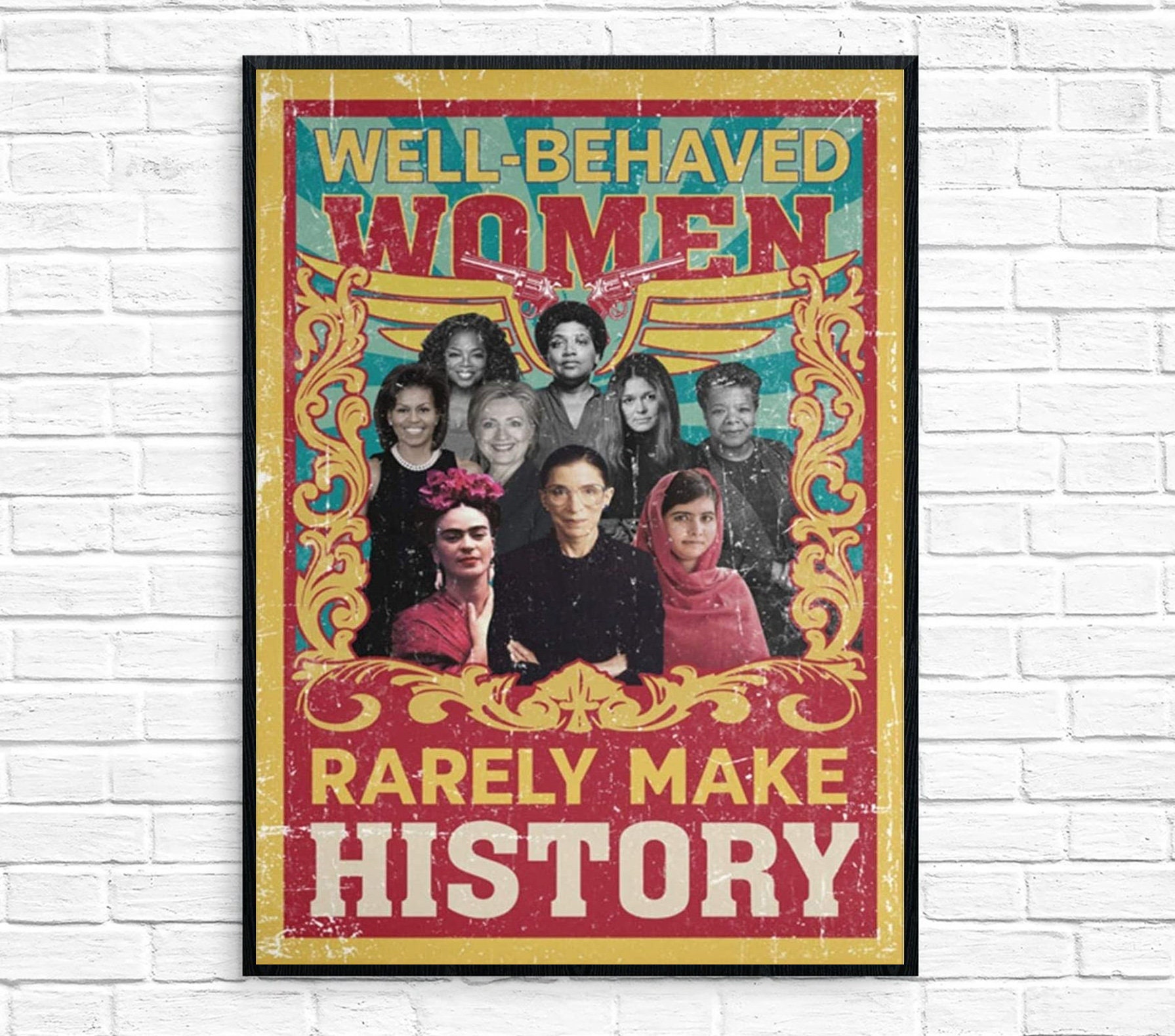Well Behaved Women Rarely Make History Poster Etsy