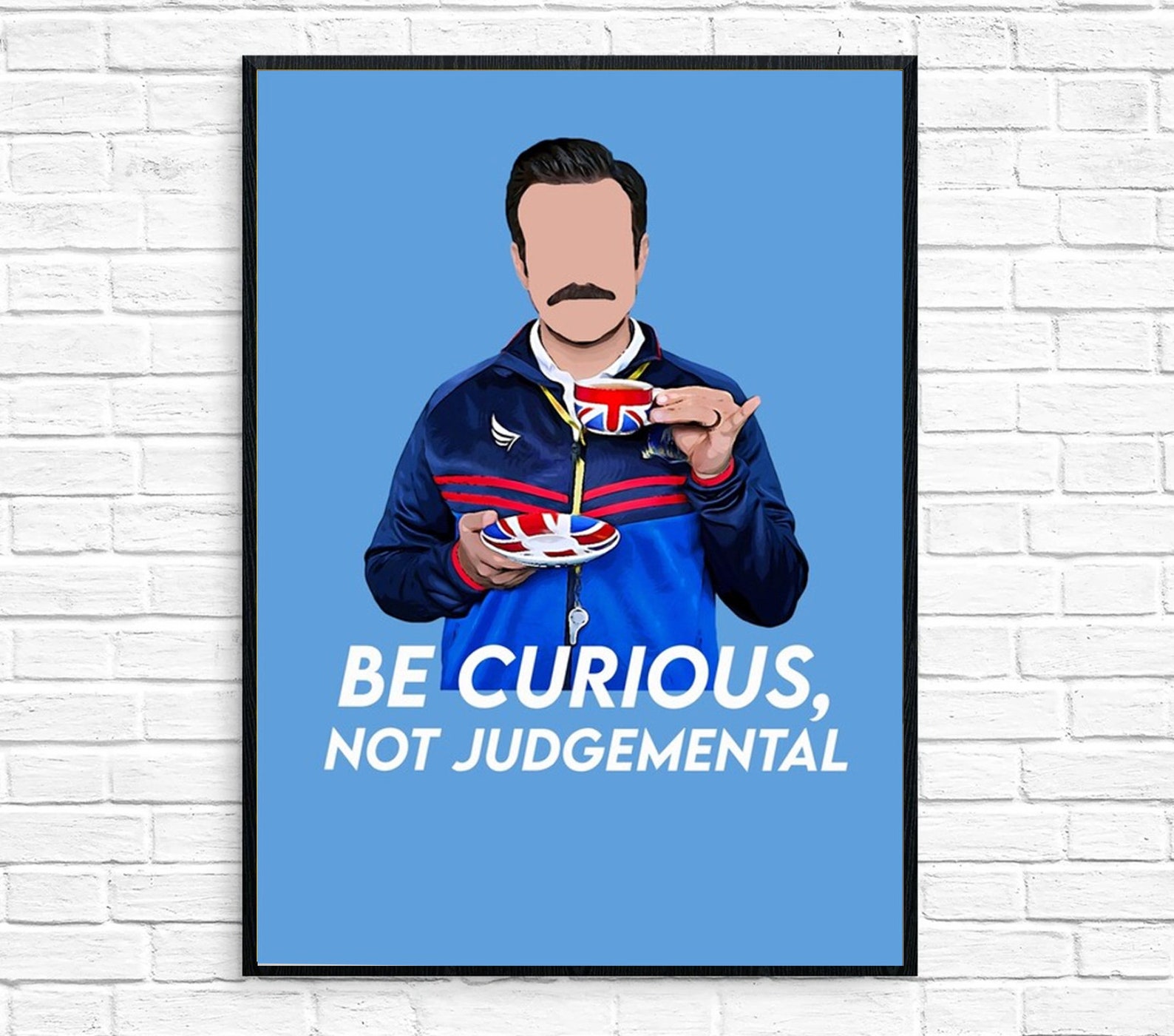 Be Curious Not Judgemental Ted Lasso Poster Etsy