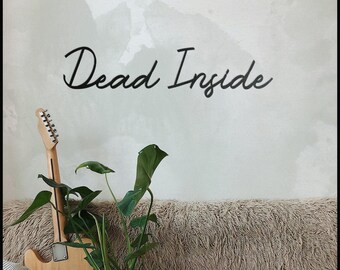 Dead Inside Sign - Etsy