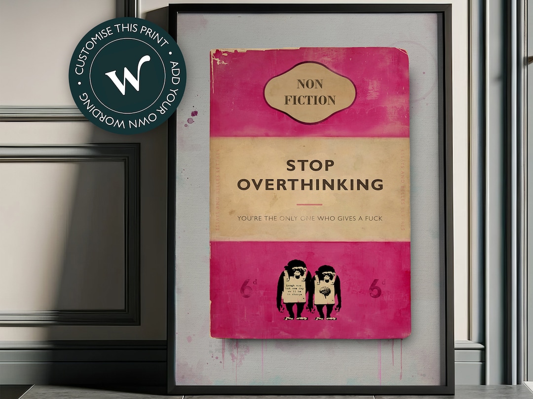 Stop Overthinking - James Mcqueen / Harland Miller / Connor Brothers ...