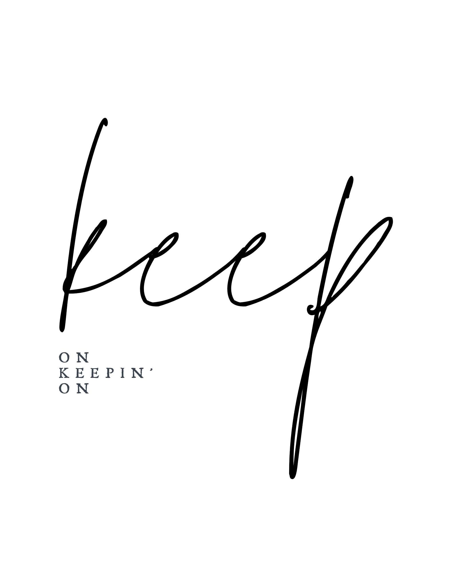 Keep on Keepin' On - Etsy