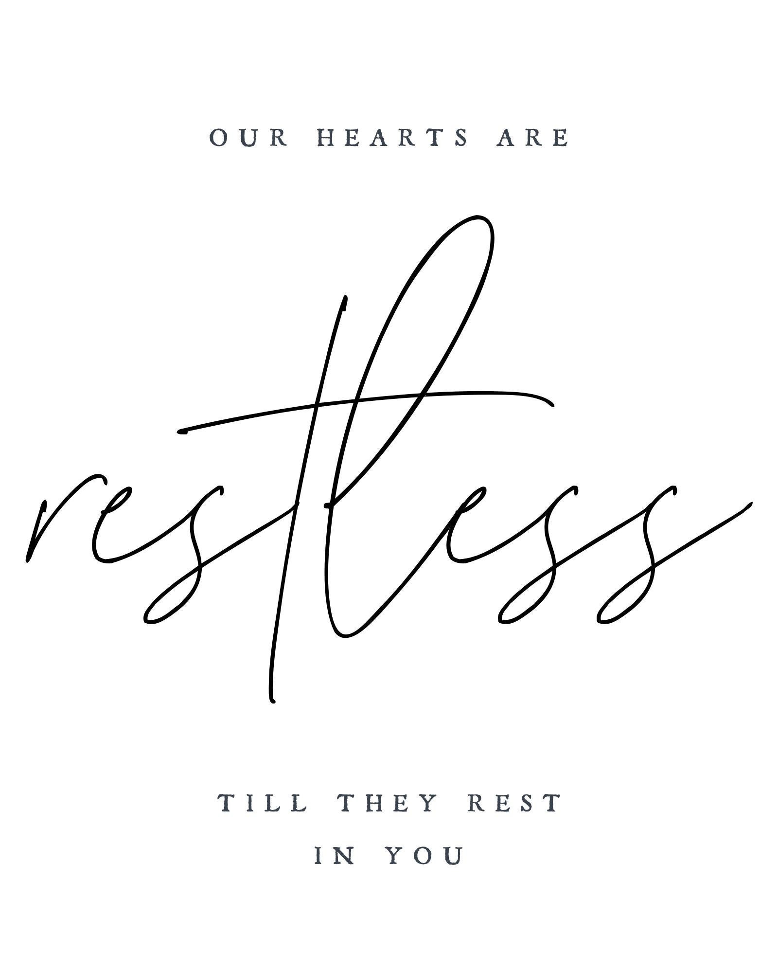 Our hearts are restless till they rest in you | Etsy