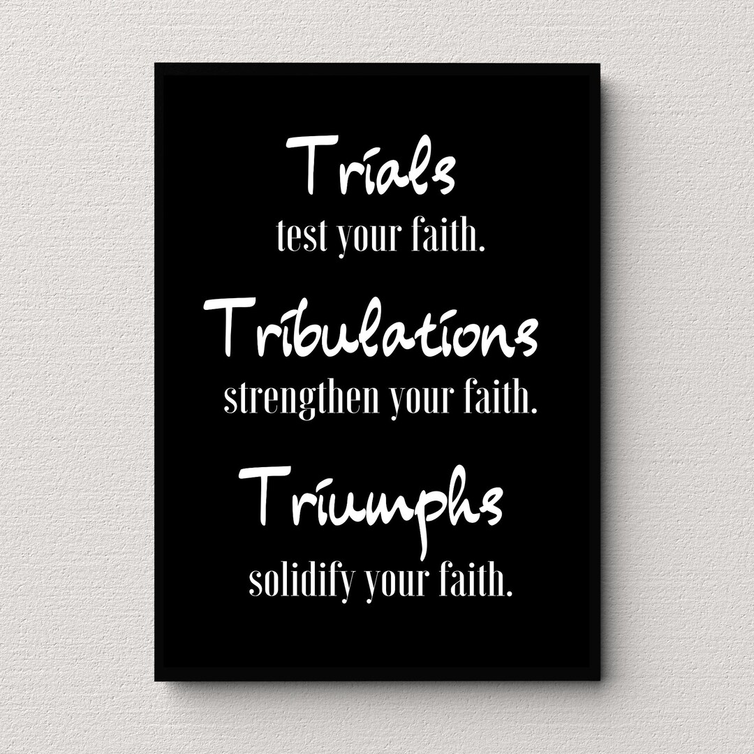 Trials Tribulations Triumphs Print, Christian Faith Wall Art (digital ...