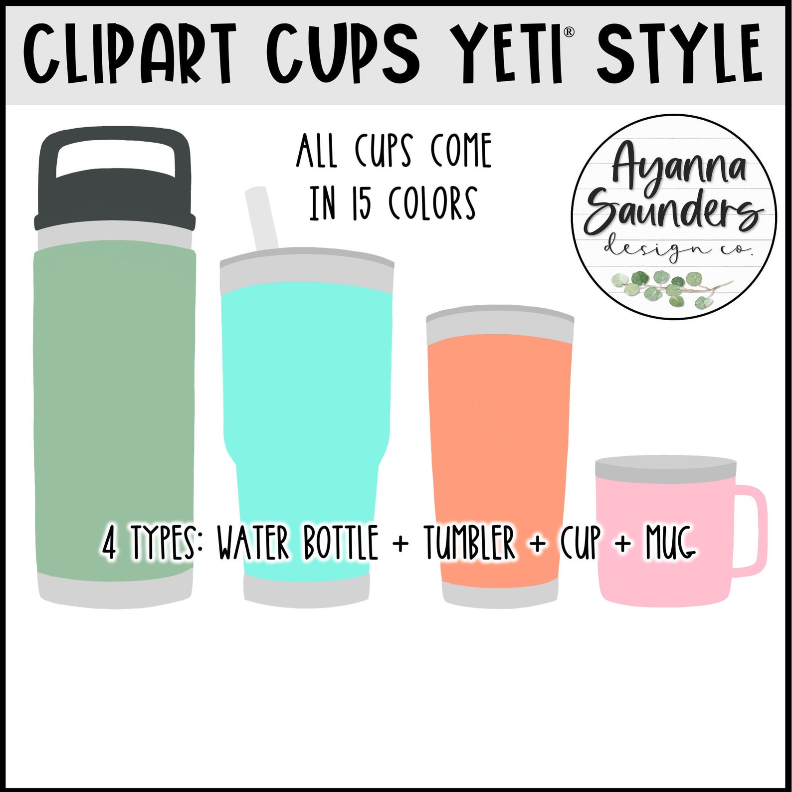 Yeti Style Clipart Cups - Mug - Tumbler - Water Bottle - Thermos ...