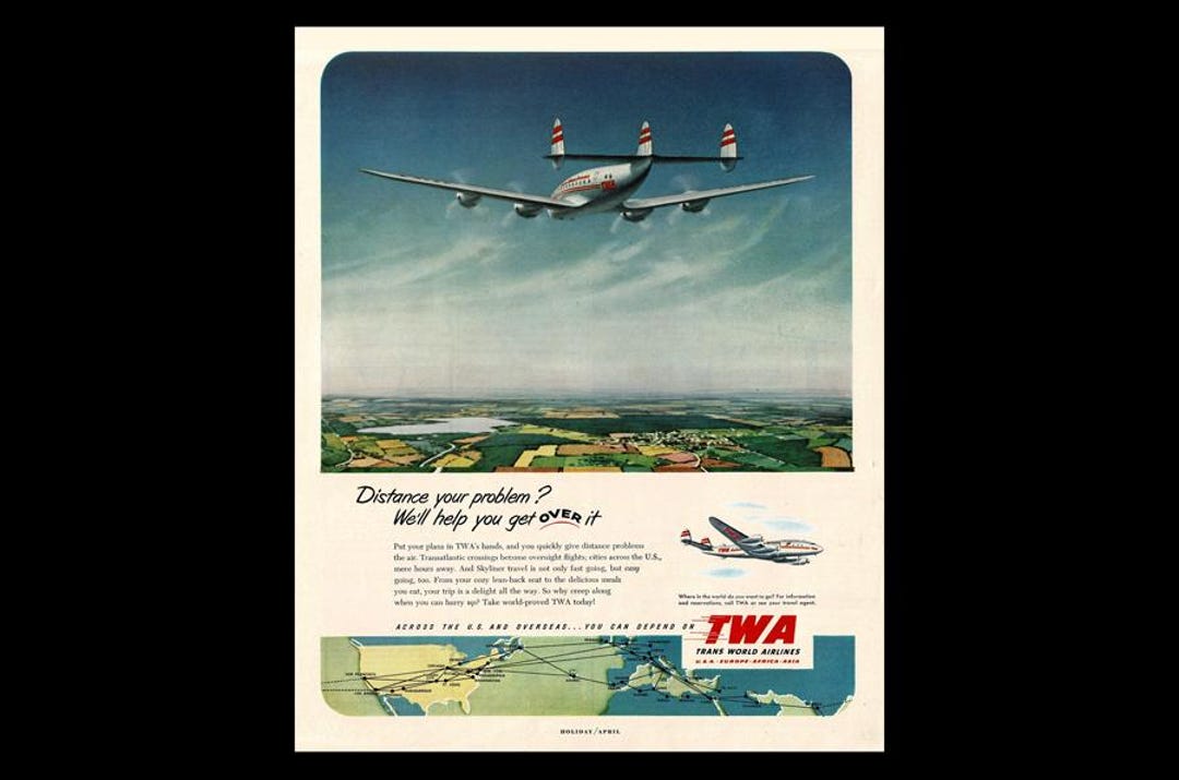 1952 TWA Constellation Travel "get Over It" Magazine Ad: Trans World ...