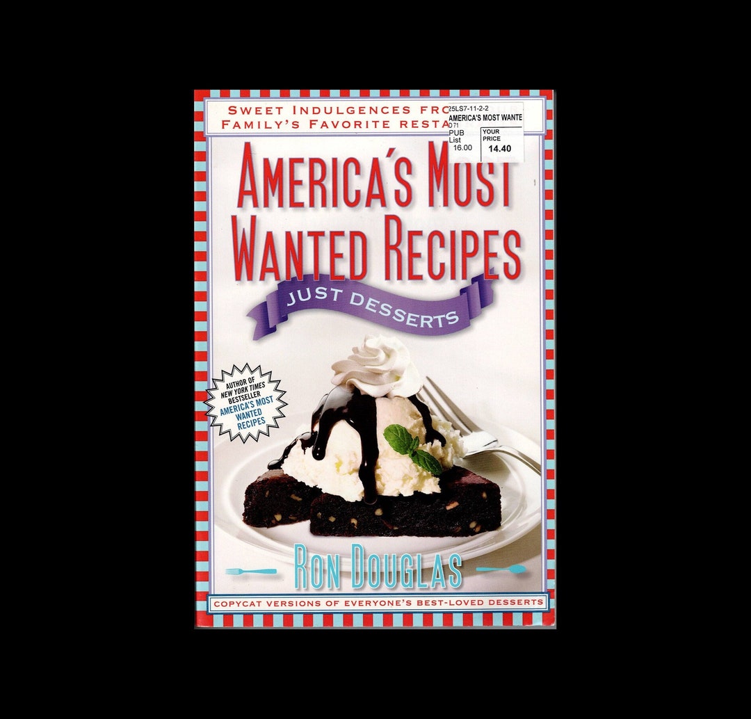 America's Most Wanted Recipes: Just Desserts by Ron Douglas Copycat ...