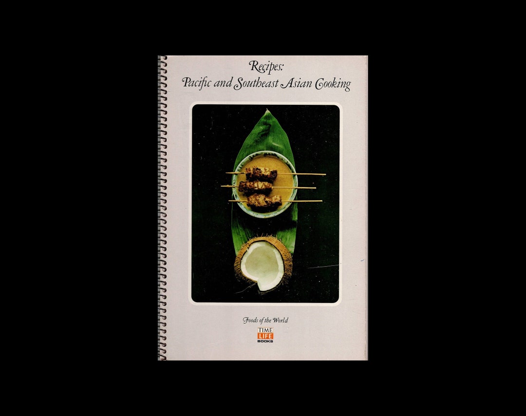 Recipes: Pacific and Southeast Asian Cooking (spiral Edition) Time-life ...
