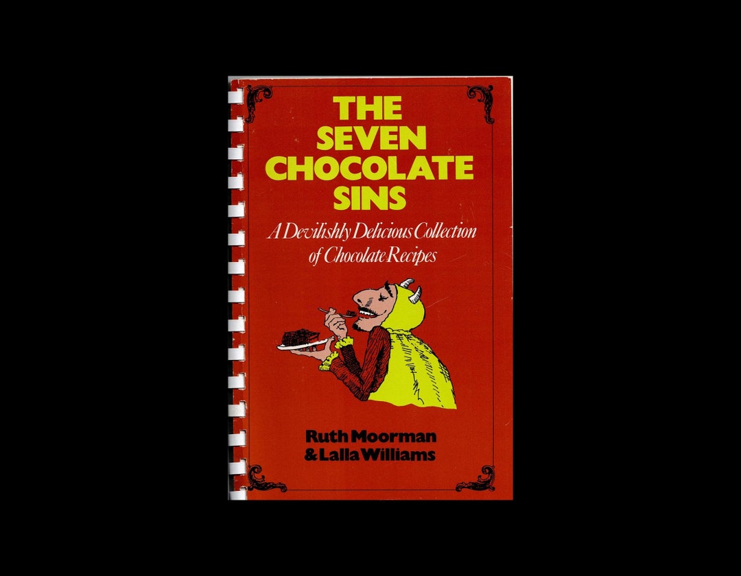 The Seven Chocolate Sins: A Devilishly Delicious Collection of ...