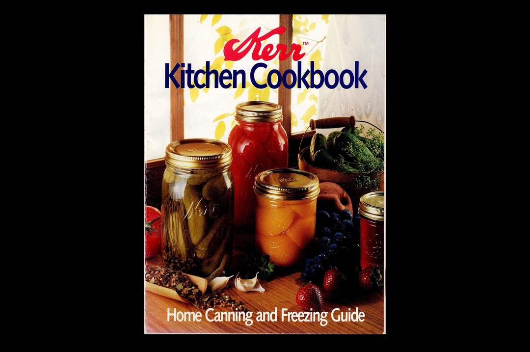 1990 Kerr Kitchen Cookbook Booklet, Home Canning and Freezing Guide - Etsy