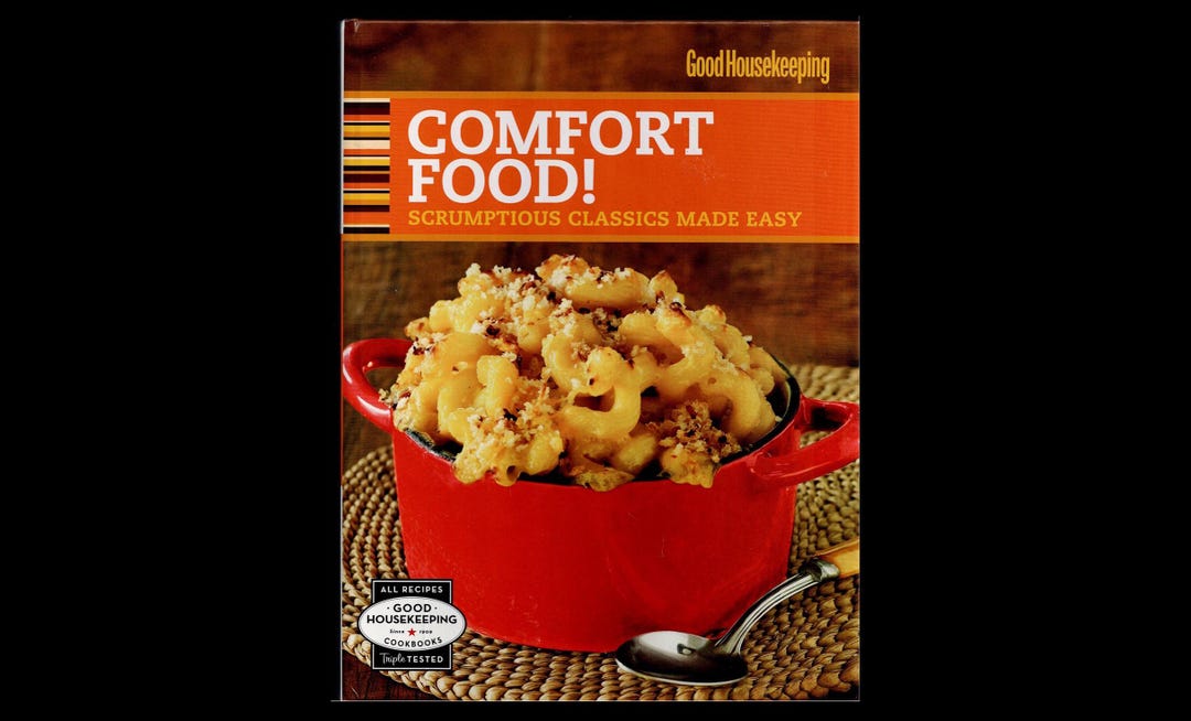 Comfort Food! Scrumptious Classics Made Easy Cookbook by Good ...
